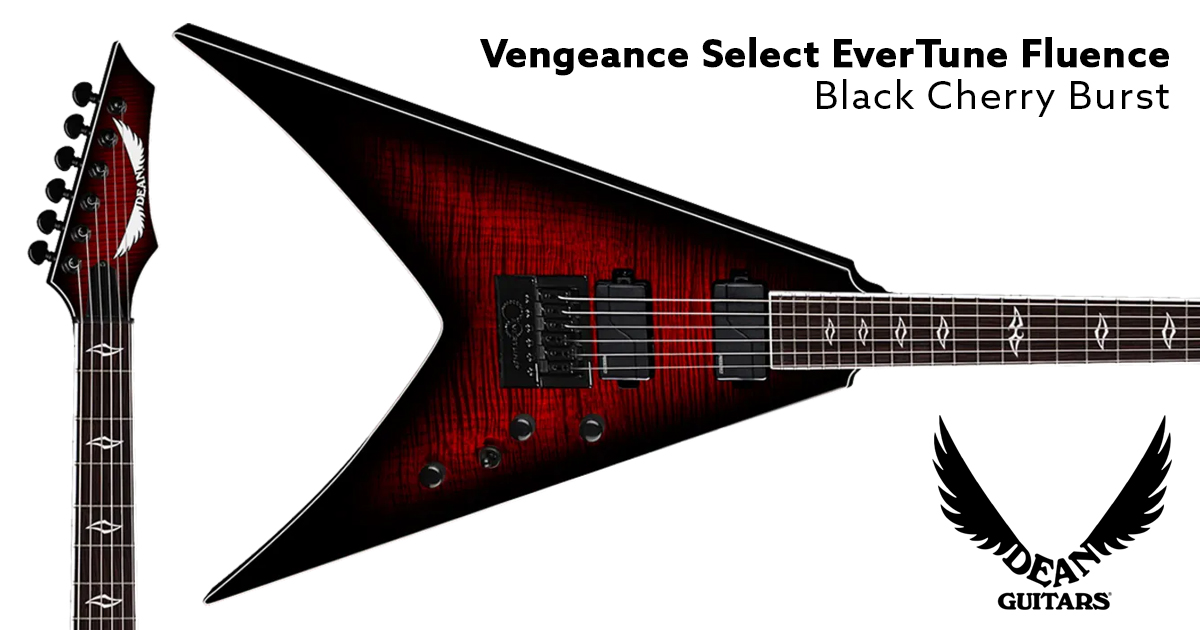Dean Vengeance Select EverTune Fluence • Black Cherry Burst • EverTune Shop